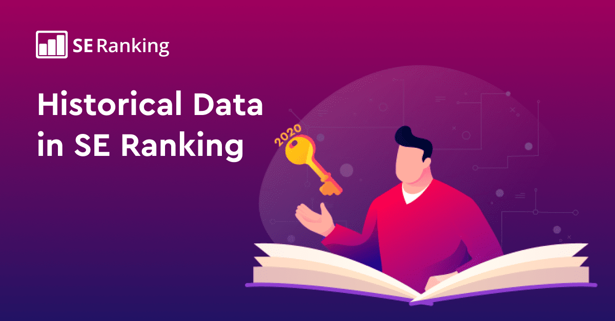How to Access and Analyze Historical SEO Data: Tools & Tips