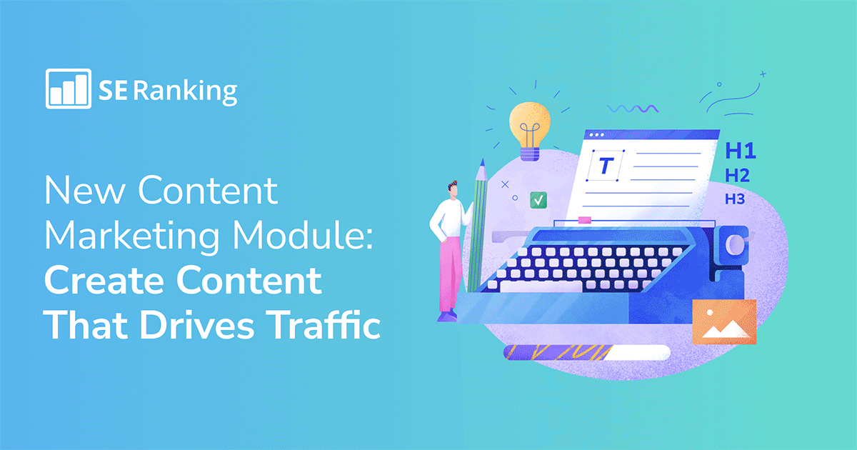 Meet SE Ranking’s New Content Marketing Tool