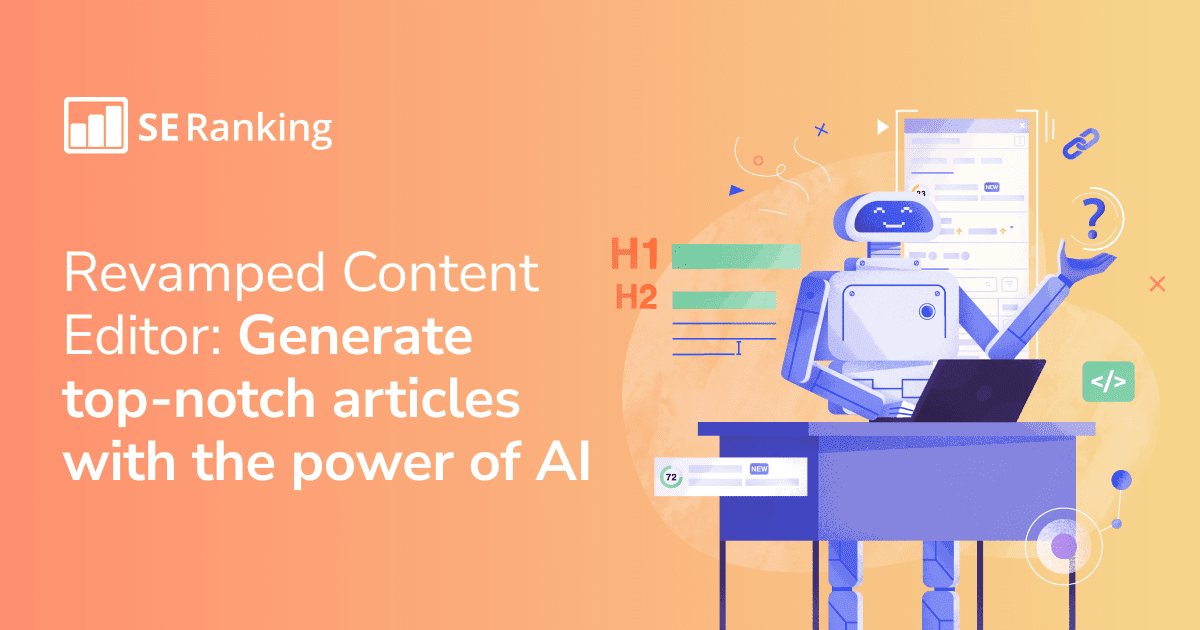 SE Ranking’s Content Editor Revamped