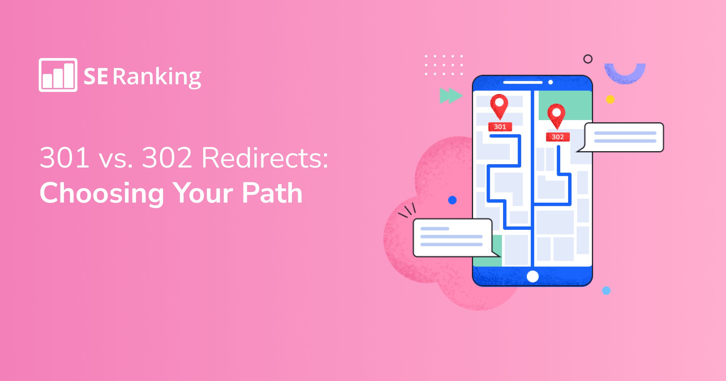 301 vs. 302 Redirects for SEO: How to Choose the Right Redirect Type
