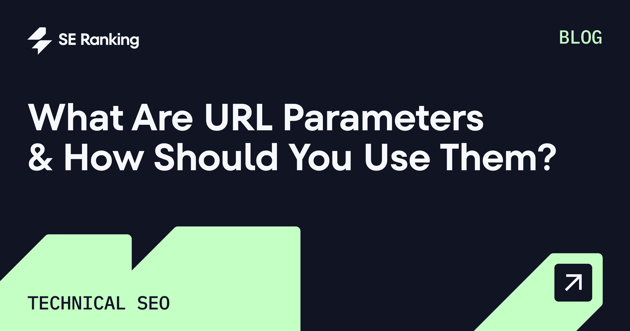 URL Parameters: What They Are & How to Use Them