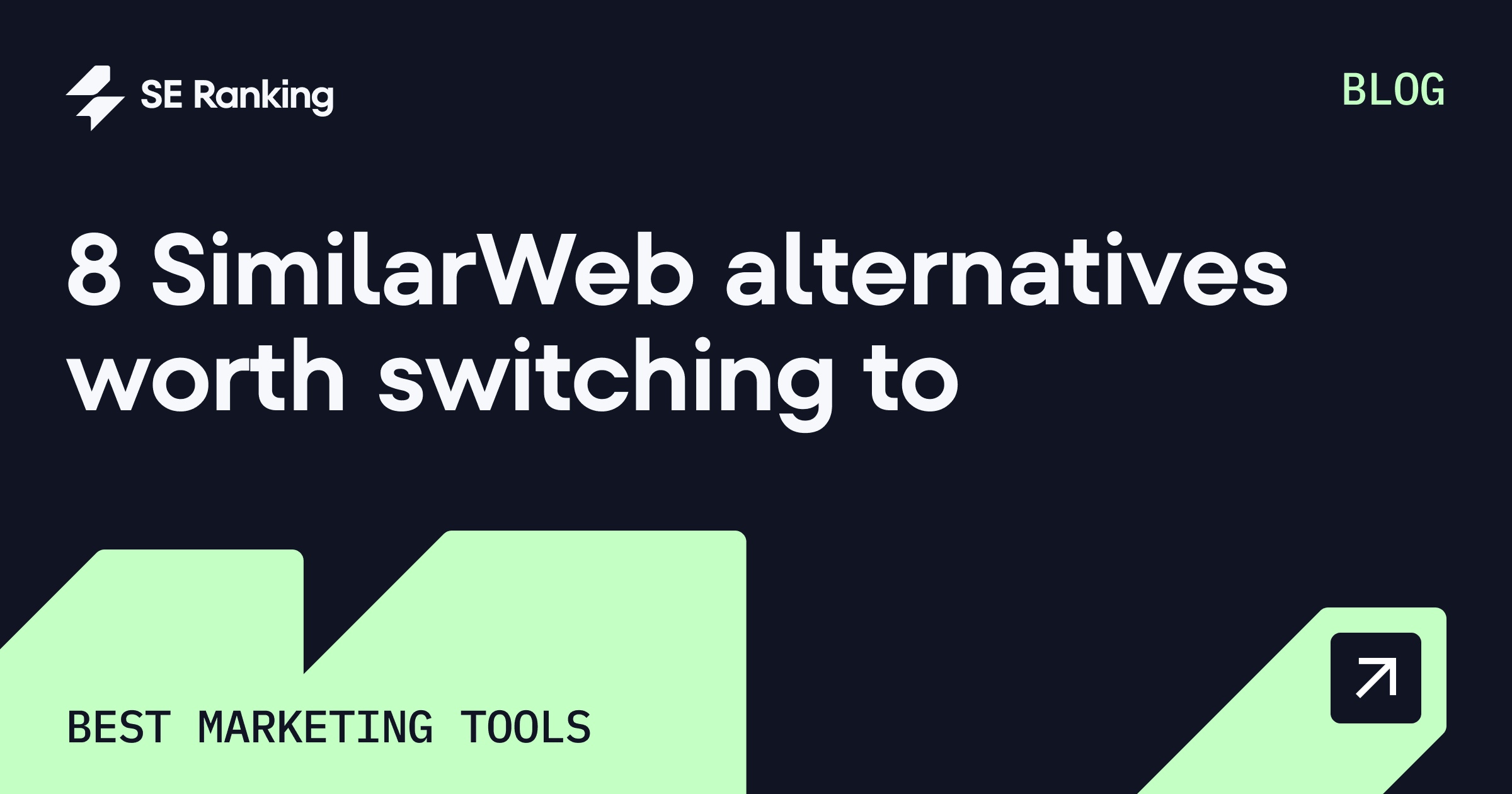 SimilarWeb Not Cutting It? 8 Top Alternatives Compared