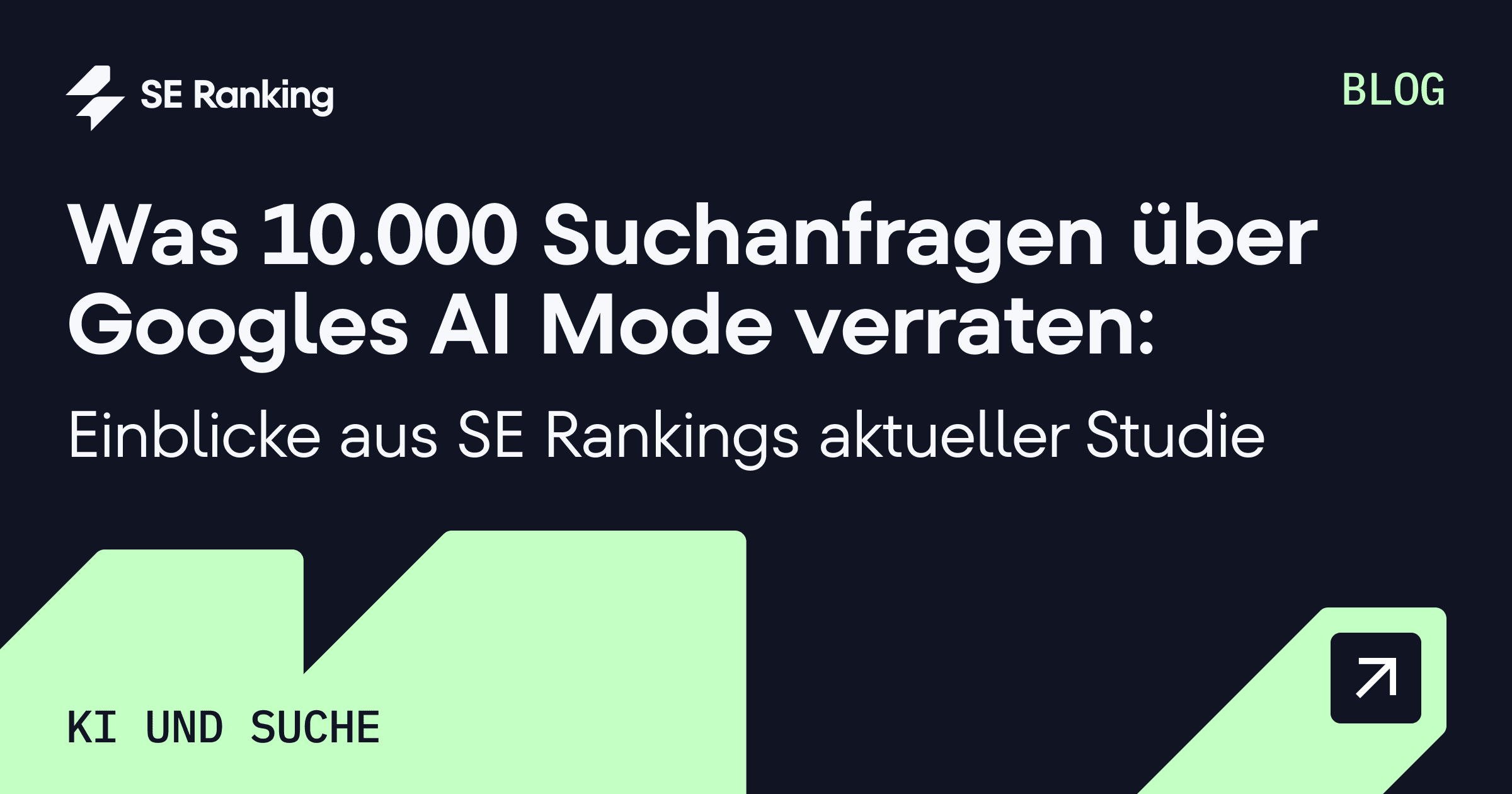 Googles AI Mode im Check: Das zeigt unsere Studie
