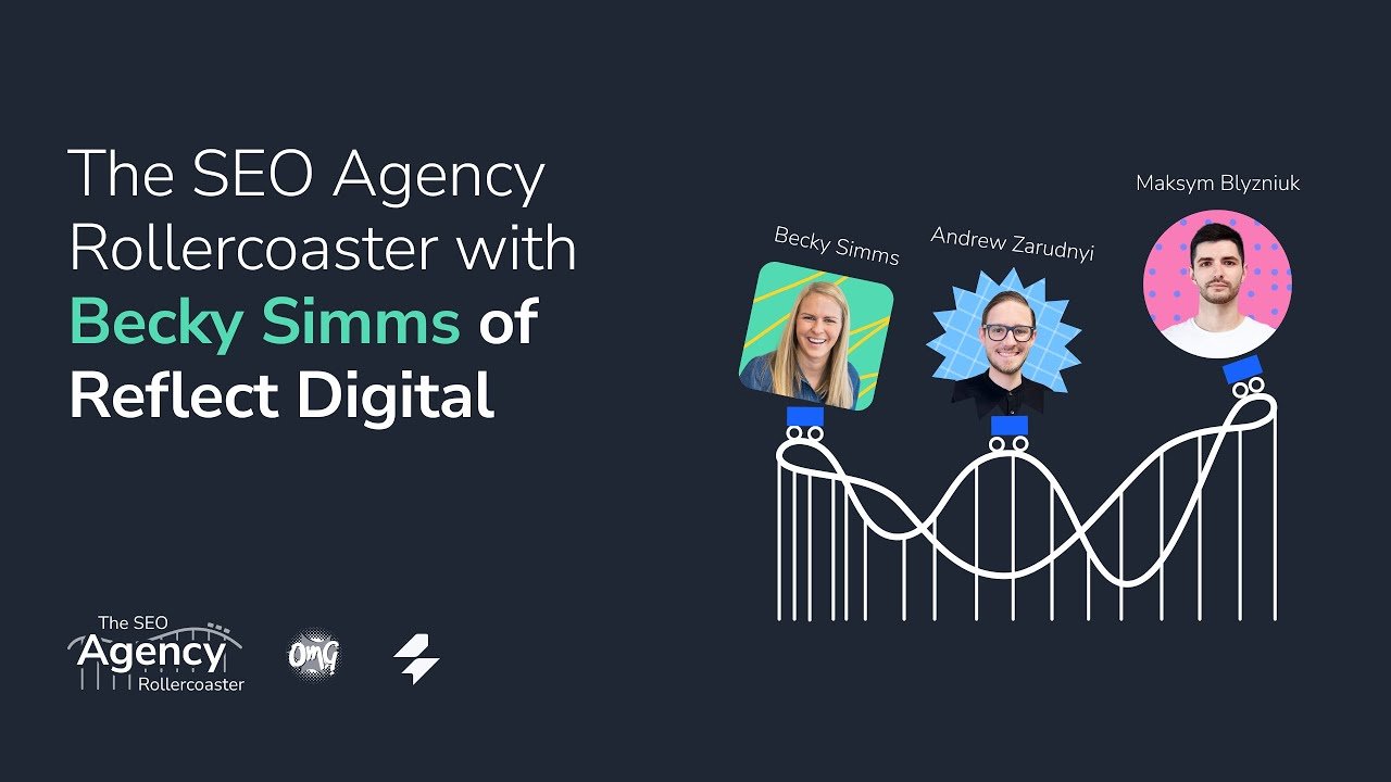 The SEO Agency Rollercoaster with Becky Simms of Reflect Digital - SE ...